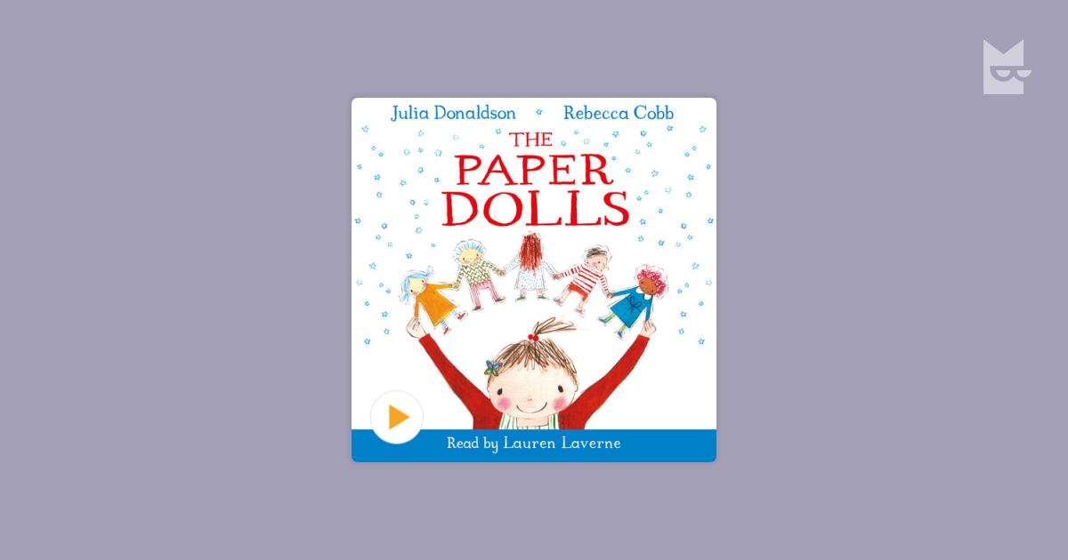 Listen to the audiobook “The Paper Dolls”, by Julia Donaldson on Bookmate
