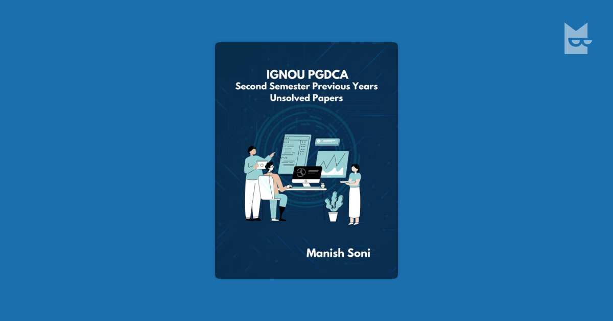 IGNOU PGDCA Second Semester Previous Years Unsolved Papers by Manish ...