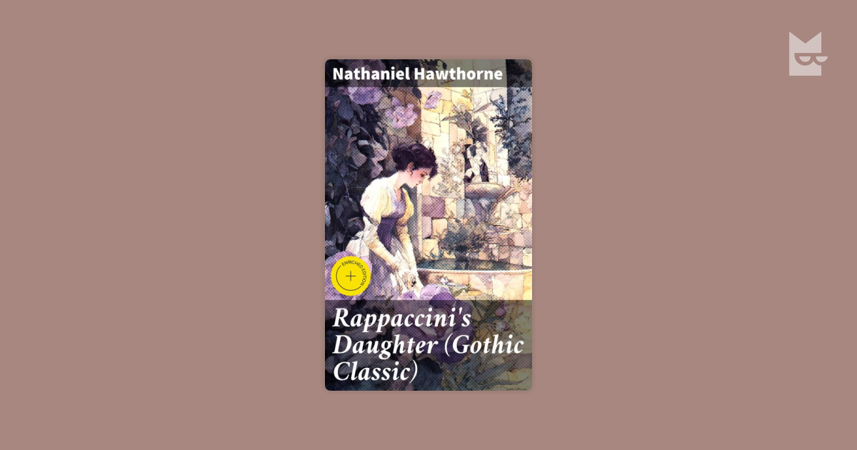 Rappaccini's Daughter (Gothic Classic) by Nathaniel Hawthorne Read ...