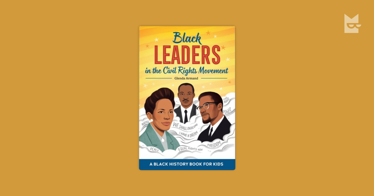 Black Leaders in the Civil Rights Movement;A Black History Book for ...
