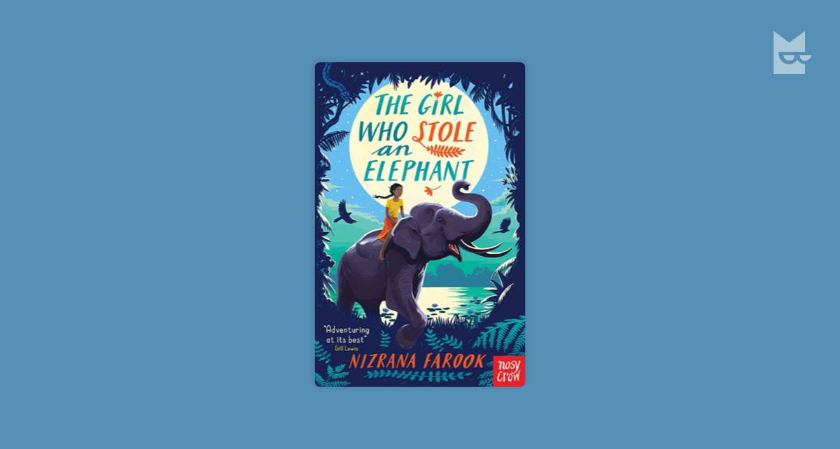 The Girl Who Stole An Elephant by Nizrana Farook Read Online on Bookmate