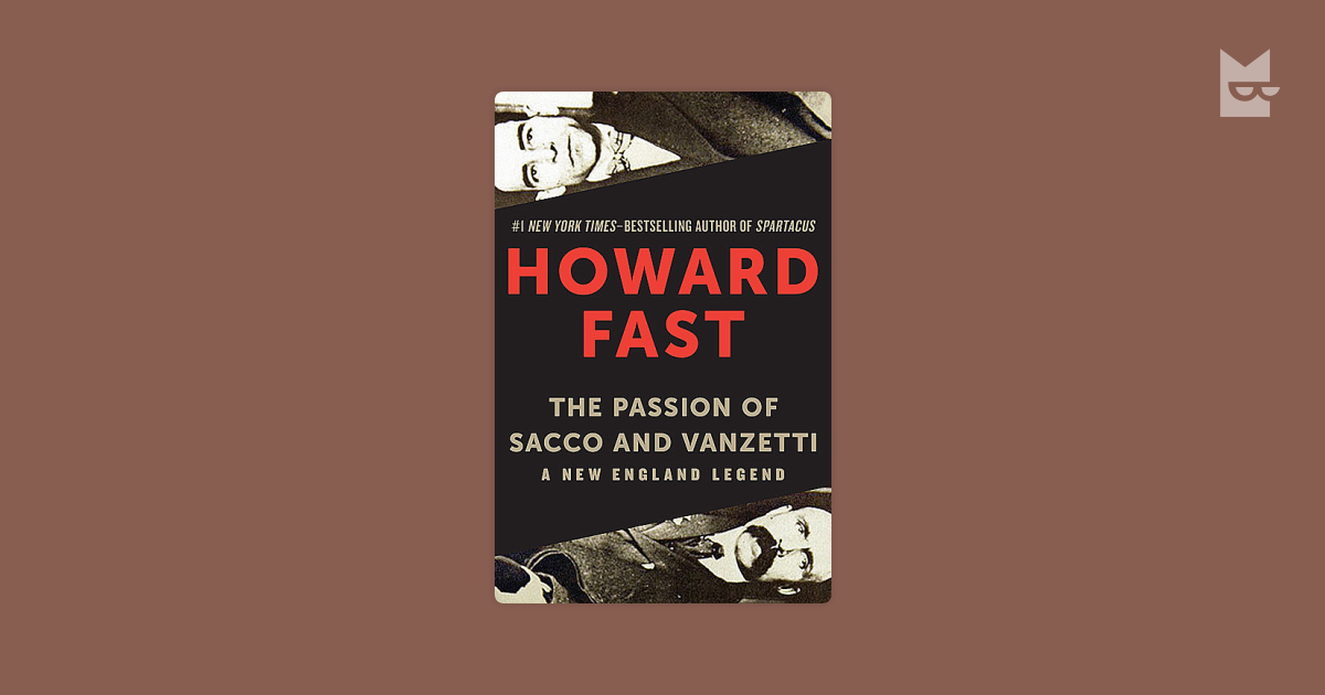 The Passion of Sacco and Vanzetti by Howard Fast Read Online on Bookmate
