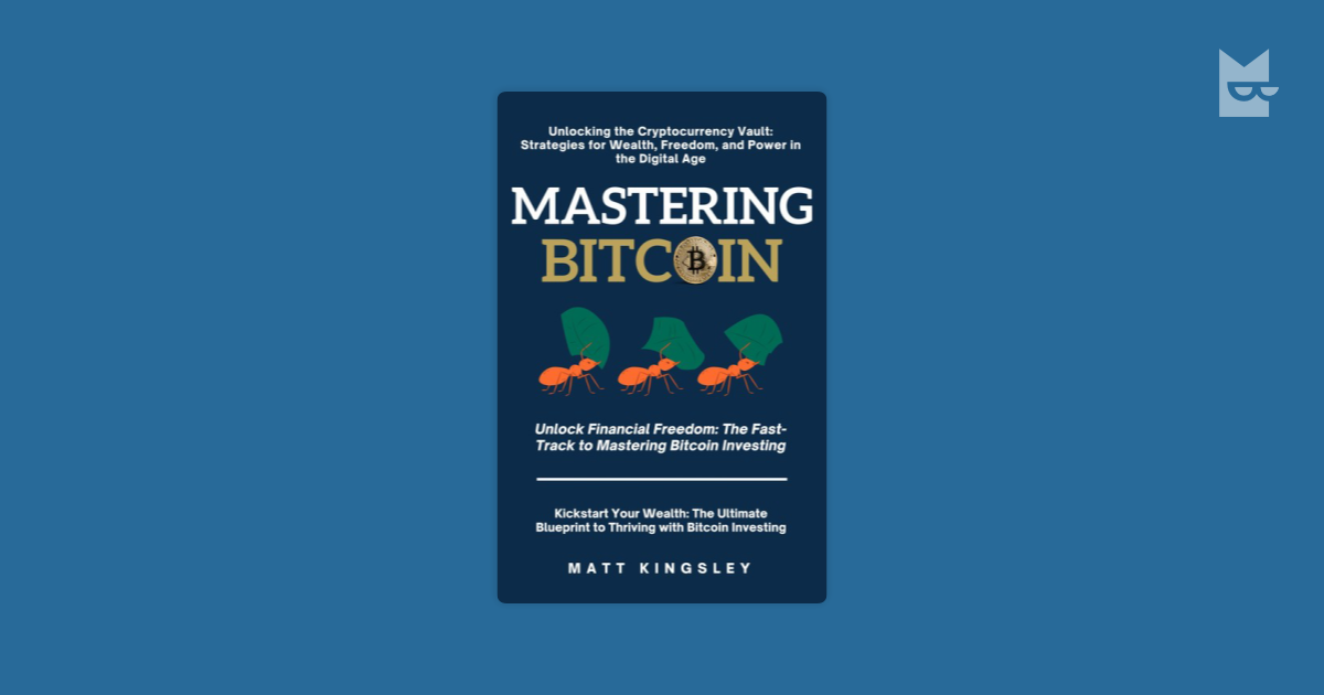 Mastering Bitcoin by Matt Kingsley Read Online on Bookmate