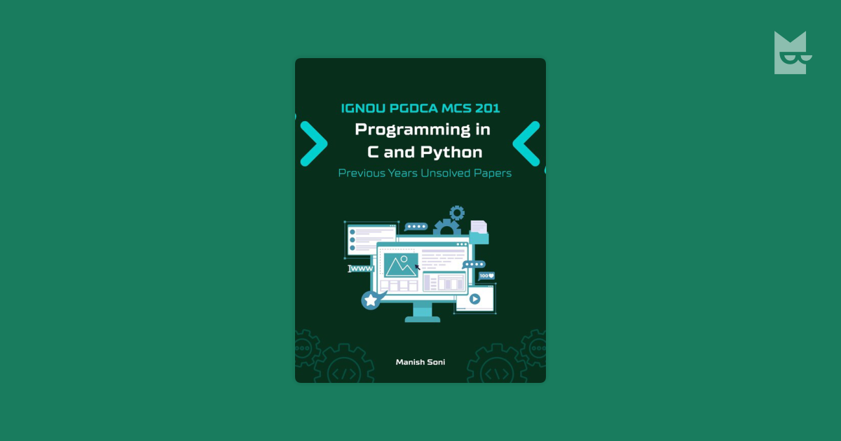 IGNOU PGDCA MCS 201 Programming in C and Python Previous Years Unsolved Papers by Manish Soni ...