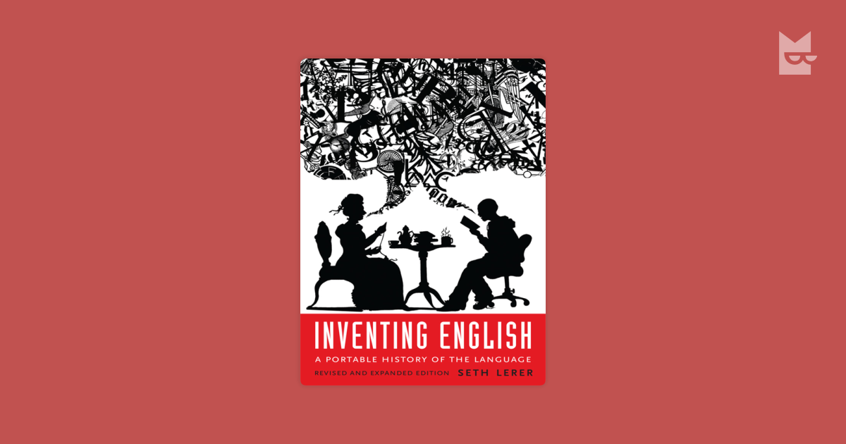 Inventing English by Seth Lerer Read Online on Bookmate