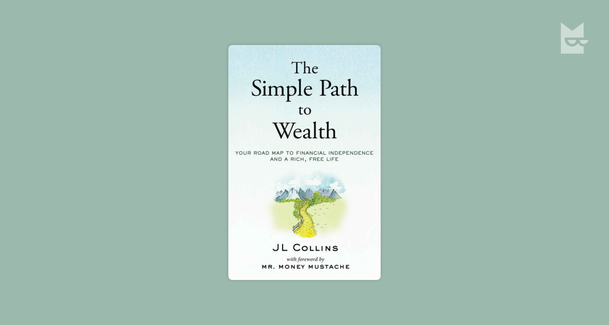 The Simple Path To Wealth Your Road Map To Financial Independence And