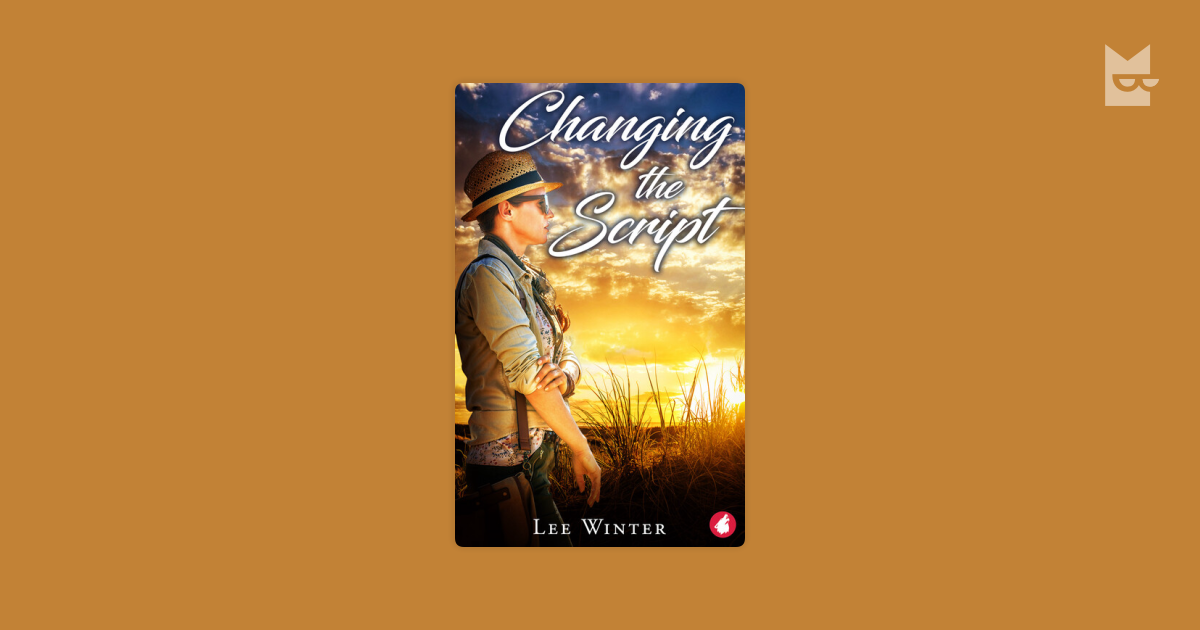 Changing the Script by Lee Winter Read Online on Bookmate