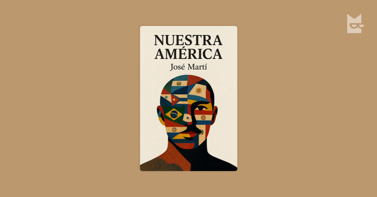 Lee Nuestra América, de José Martí en línea en Bookmate