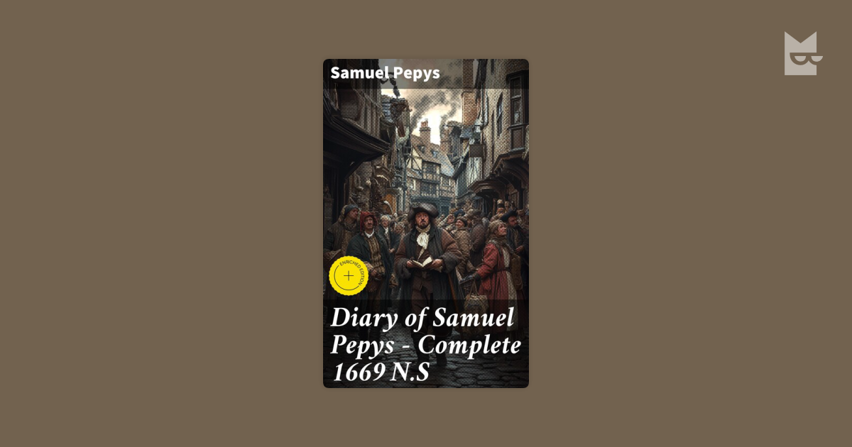 Diary of Samuel Pepys — Complete 1669 N.S by Samuel Pepys Read Online ...
