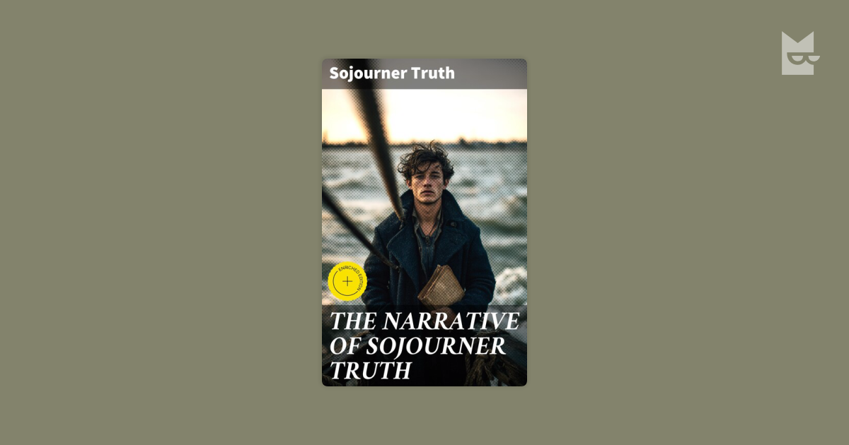THE NARRATIVE OF SOJOURNER TRUTH by Sojourner Truth Read Online on Bookmate