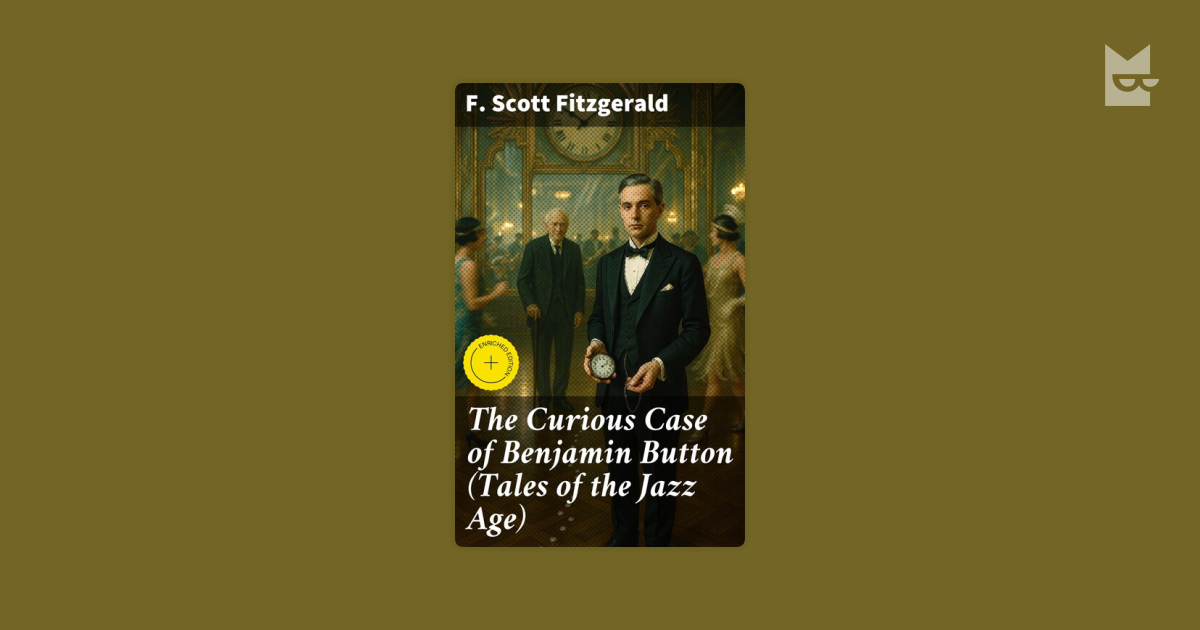The Curious Case of Benjamin Button (Tales of the Jazz Age) by Francis ...