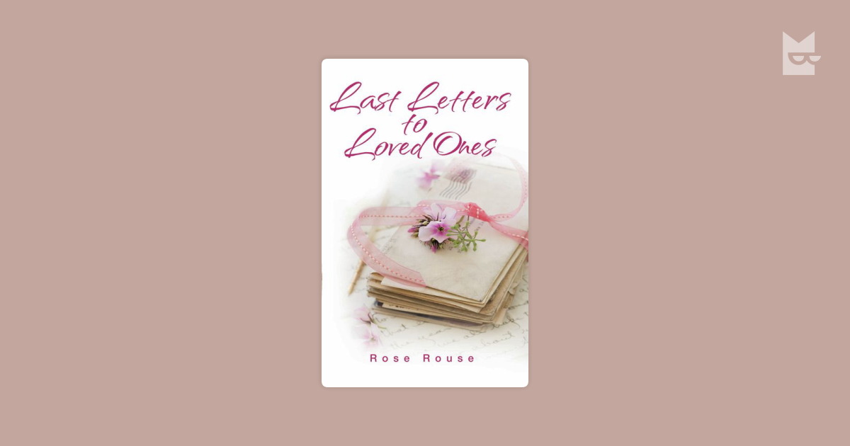 Last Letters to Loved Ones by Rose Rouse Read Online on Bookmate